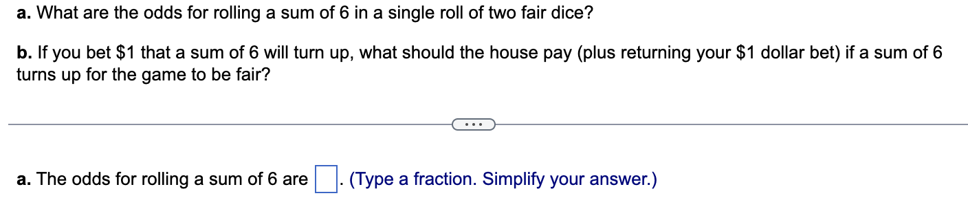 Solved a. ﻿What are the odds for rolling a sum of 6 ﻿in a | Chegg.com