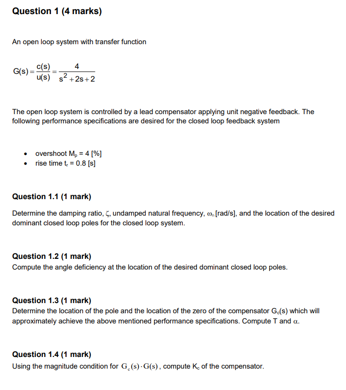 Solved Question 1 (4 marks) An open loop system with | Chegg.com