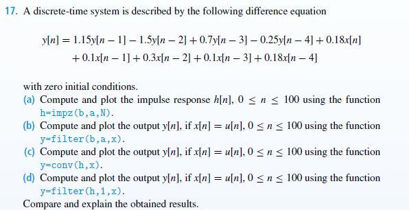 Solved 17. A discrete-time system is described by the | Chegg.com