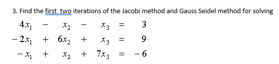 Solved 3. Find the first two iterations of the Jacobi method | Chegg.com