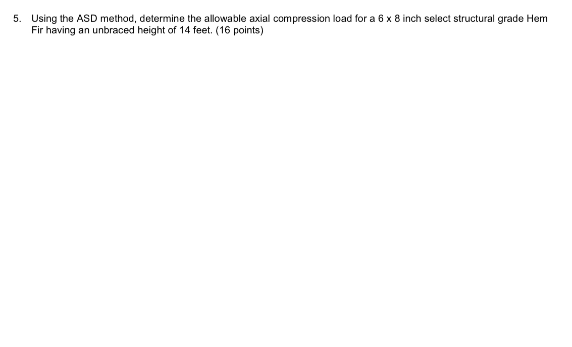 Solved 5. Using the ASD method, determine the allowable | Chegg.com