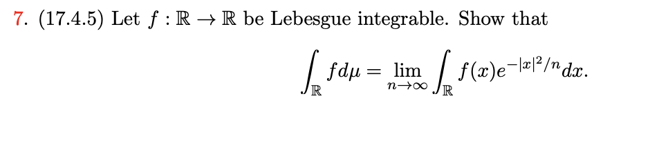 Solved (17.4.5) ﻿Let f:R→R ﻿be Lebesgue integrable. Show | Chegg.com