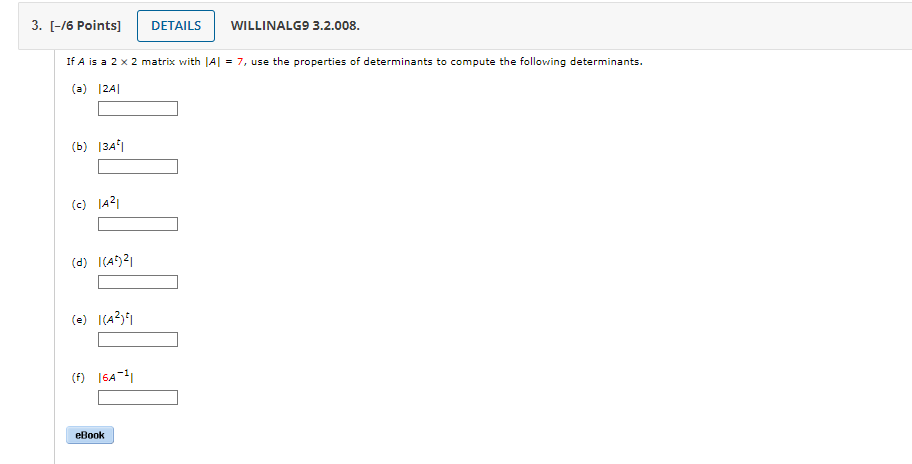 Solved If A is a 2×2 matrix with ∣A∣=7, use the properties | Chegg.com