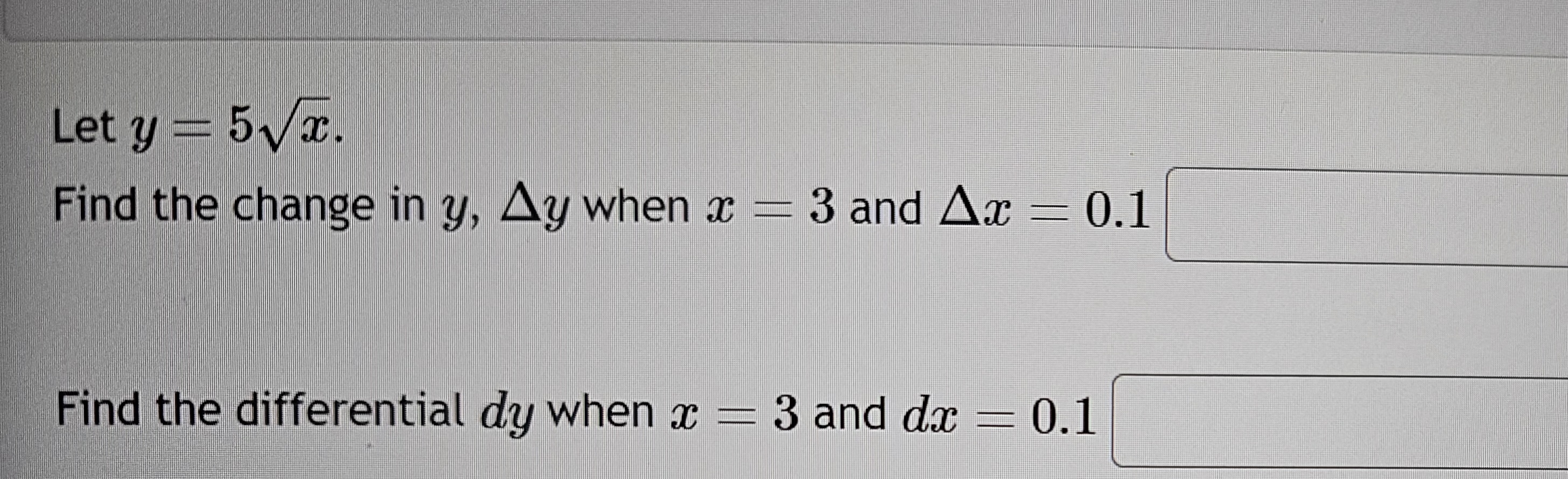 Solved Let y=5x2.Find the change in y,Δy ﻿when x=3 ﻿and | Chegg.com