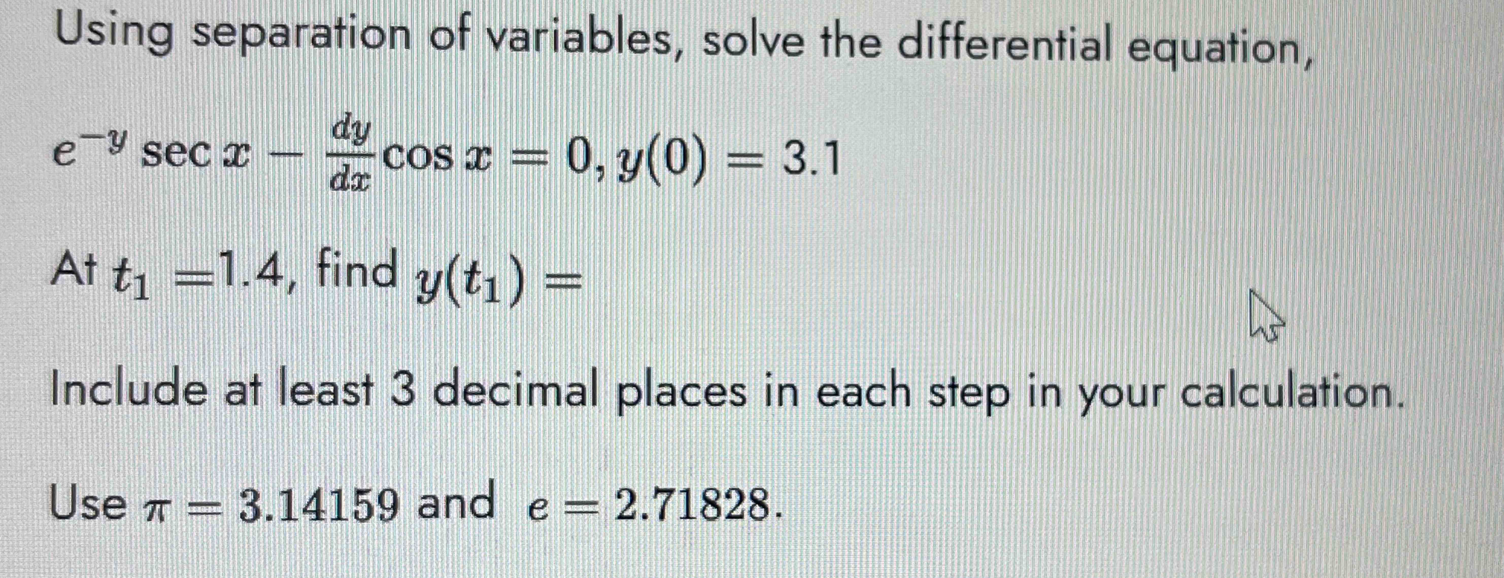 Solved Using separation of variables, solve the differential | Chegg.com