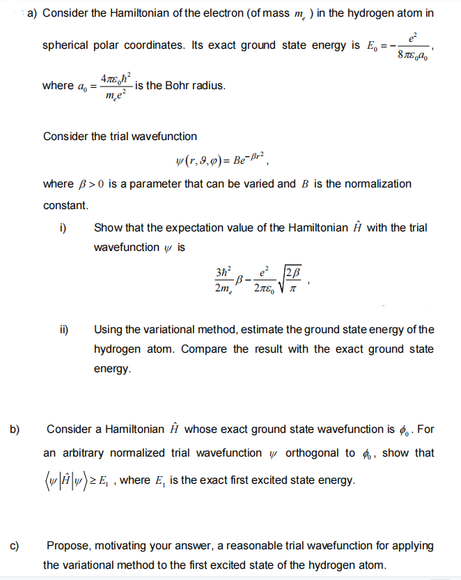 Solved a) Consider the Hamiltonian of the electron (of mass | Chegg.com