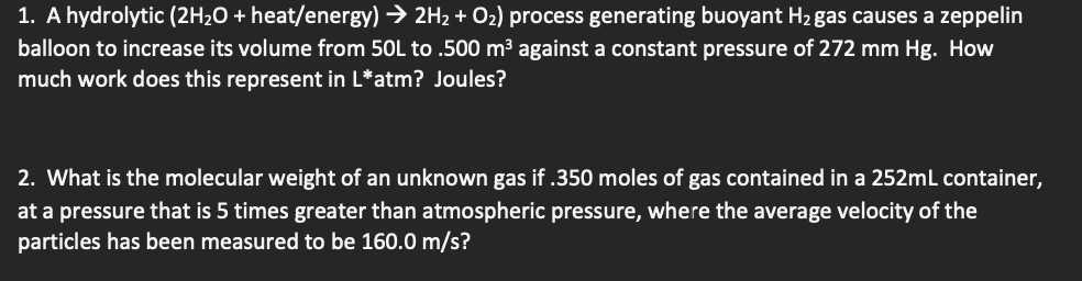 Solved 1. A hydrolytic (2H20 + heat/energy) → 2H2 + O2) | Chegg.com