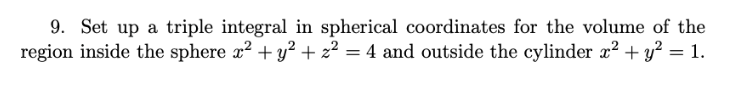 Solved 9. Set up a triple integral in spherical coordinates | Chegg.com
