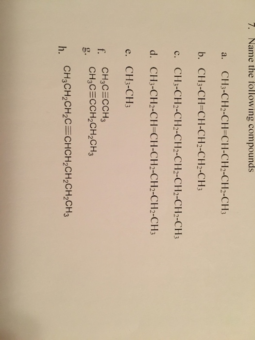 Solved 7. Name the following compounds a. CH3-CH2-CH | Chegg.com