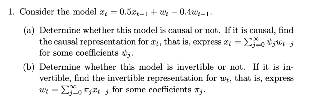 Solved Consider the model xt=0.5xt−1+wt−0.4wt−1. (a) | Chegg.com