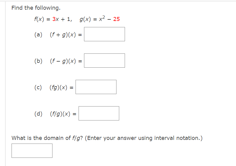Solved Find the following. f(x)=3x+1,g(x)=x2−25 (a) | Chegg.com