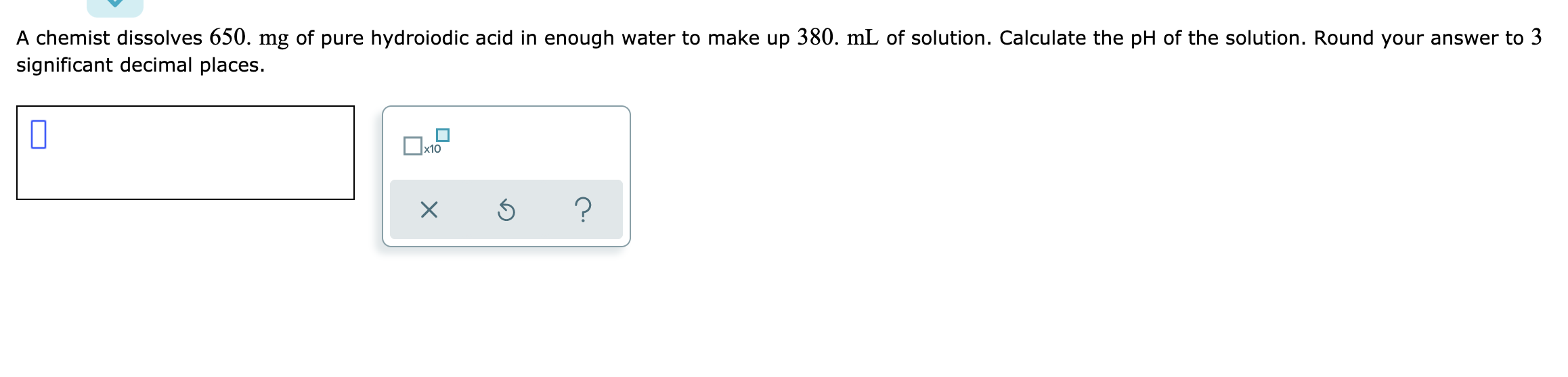 Solved A chemist dissolves 650. mg of pure hydroiodic acid | Chegg.com