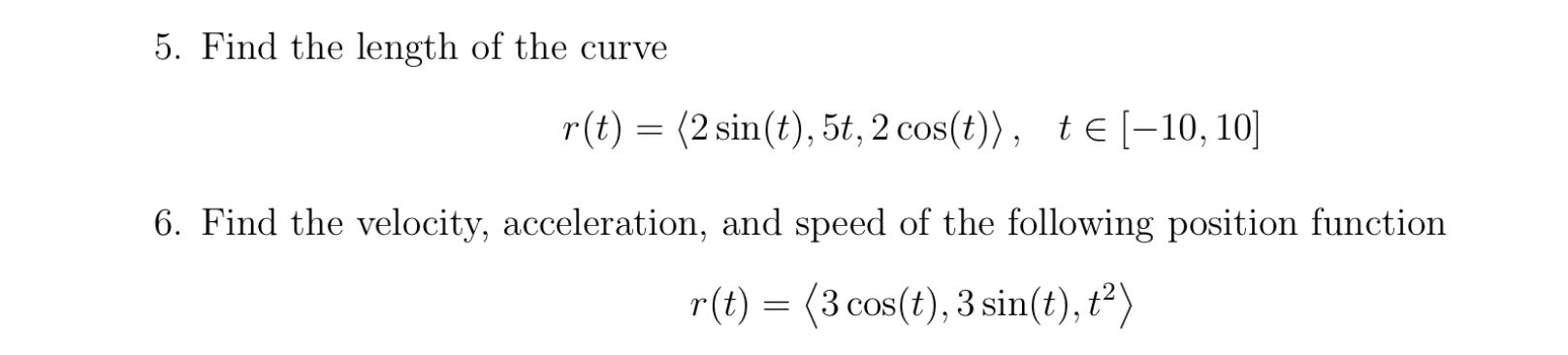 Solved 5. Find the length of the curve r(t) = (2 sin(t), 5t, | Chegg.com