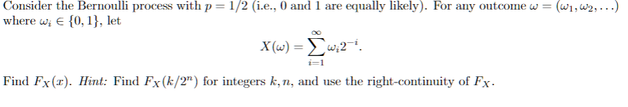 Solved Consider the Bernoulli process with p=1/2 (i.e., 0 | Chegg.com