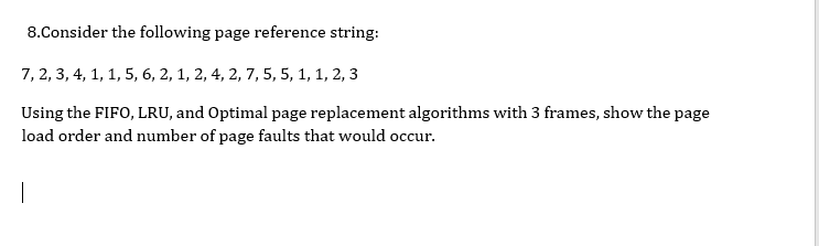 Solved 8.Consider the following page reference string: | Chegg.com