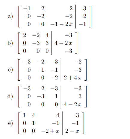 Solved in the following augmented matrices x is a real | Chegg.com