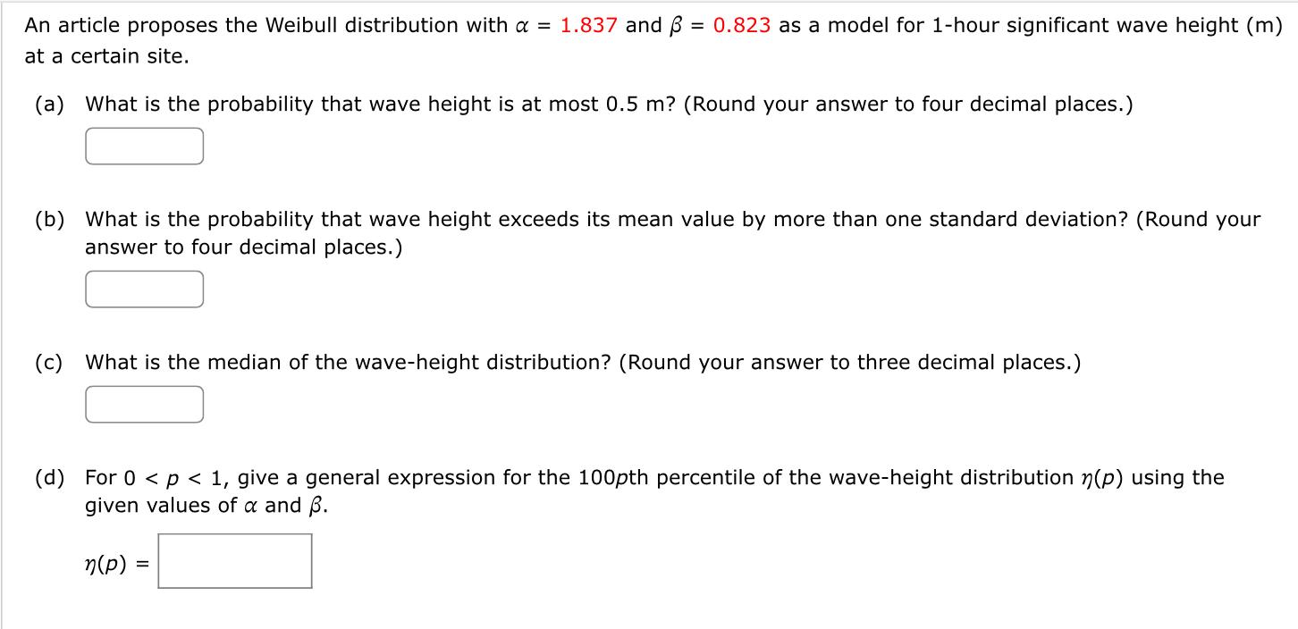 Solved An article proposes the Weibull distribution with | Chegg.com