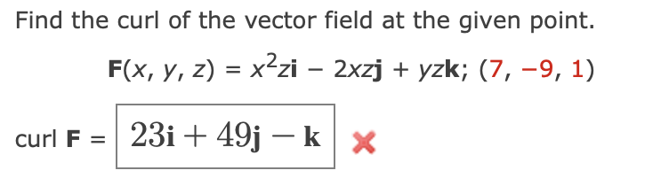 Solved Find the curl of the vector field at the given point. | Chegg.com