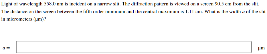 Solved Light of wavelength 558.0 nm is incident on a narrow | Chegg.com