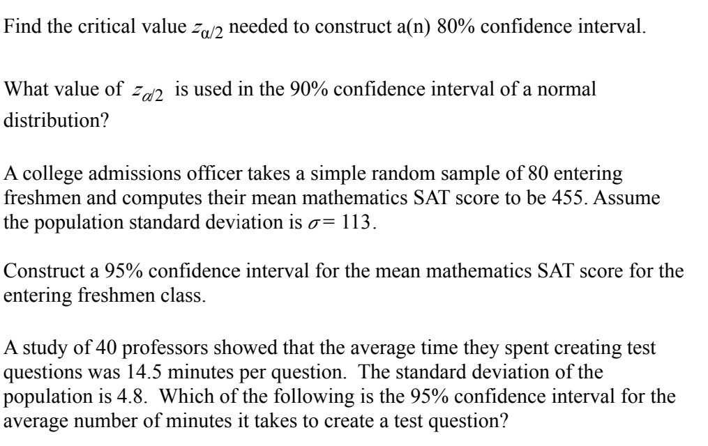 Solved Find the critical value za/2 needed to construct a(n) | Chegg.com