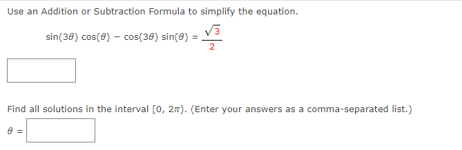 Solved Use an Addition or Subtraction Formula to simplify | Chegg.com