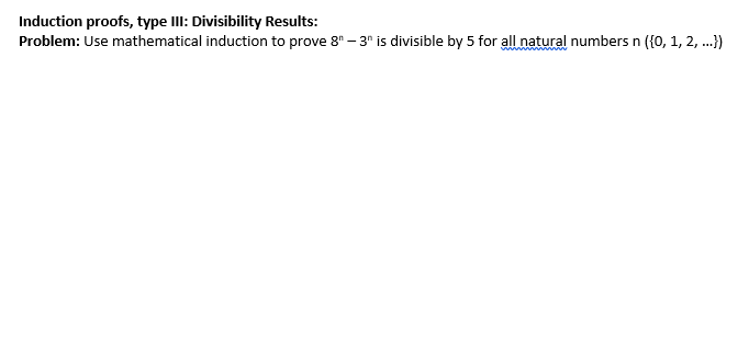 Solved Induction proofs, type III: Divisibility Results: | Chegg.com