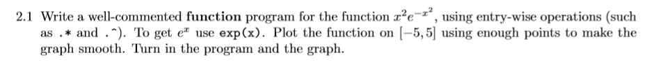 Solved 2.1 Write a well-commented function program for the | Chegg.com
