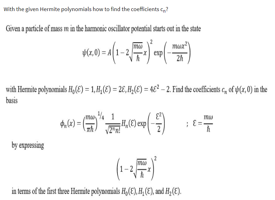 Solved With the given Hermite polynomials how to find the | Chegg.com