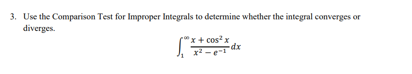 Solved 3. Use the Comparison Test for Improper Integrals to | Chegg.com
