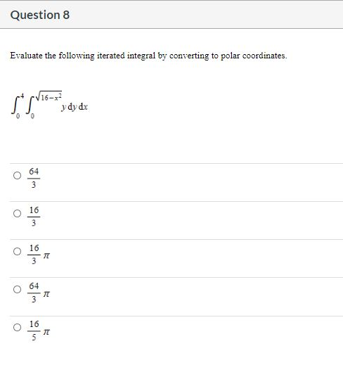 Solved Question 8 Evaluate the following iterated integral | Chegg.com
