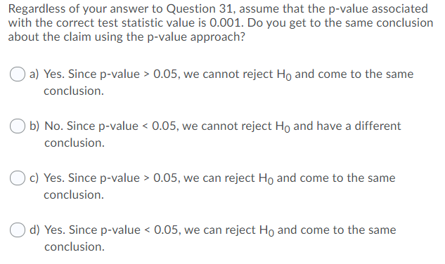 Solved Regardless of your answer to Question 31, assume that | Chegg.com