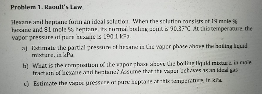 Solved Problem 1. Raoult's Law Hexane and heptane form an | Chegg.com