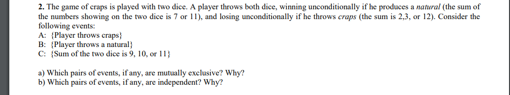 Solved 2. The game of craps is played with two dice. A | Chegg.com