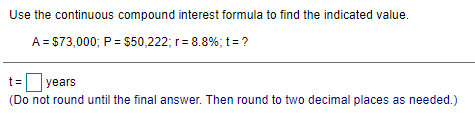 Solved Use the continuous compound interest formula to find | Chegg.com