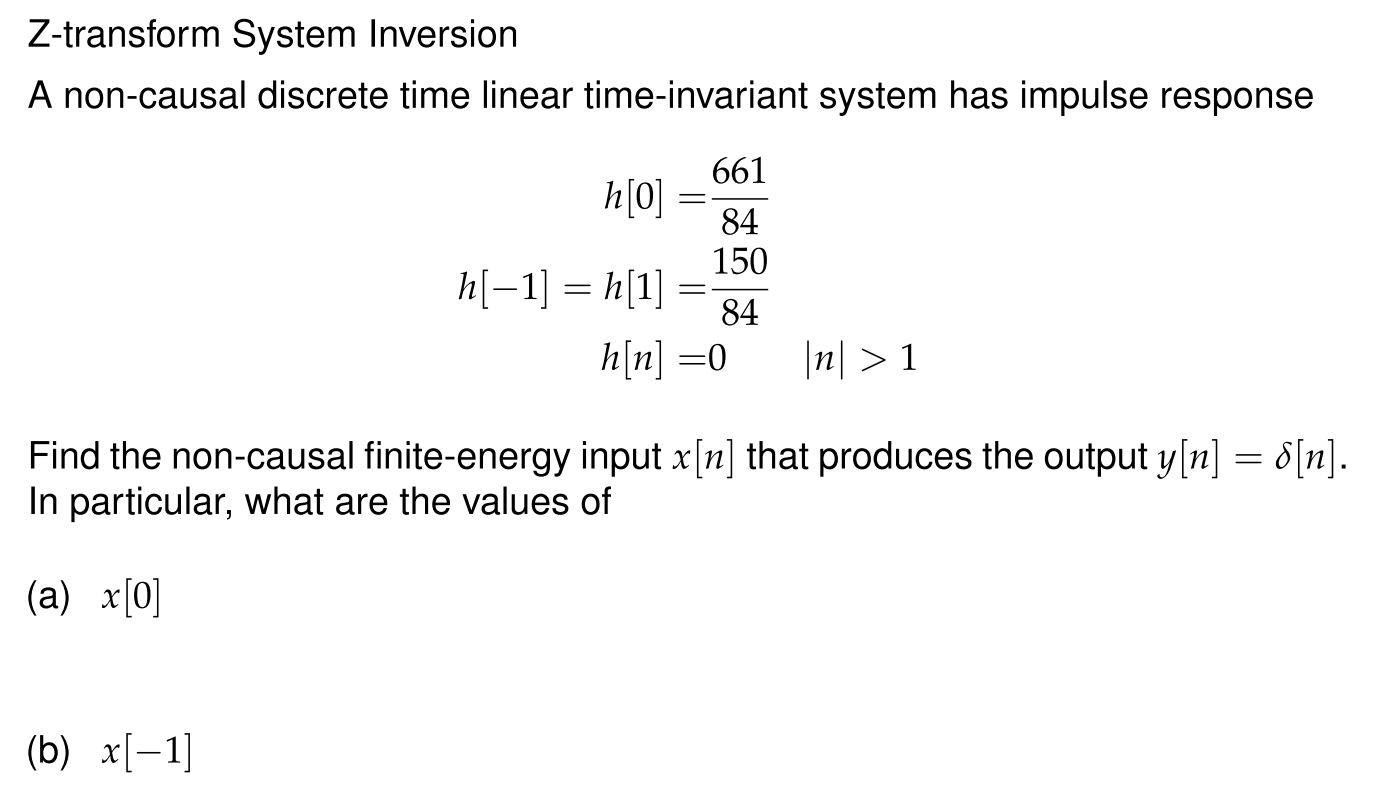 Solved Z-transform System Inversion A non-causal discrete | Chegg.com