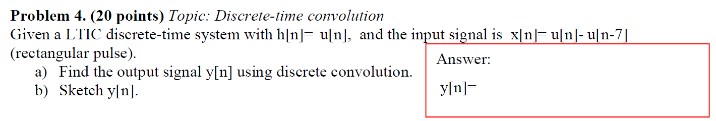 Solved Problem 4. (20 points) Topic: Discrete-time | Chegg.com