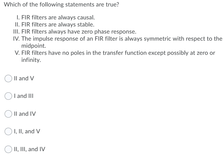 Solved Which of the following statements are true? I. FIR | Chegg.com