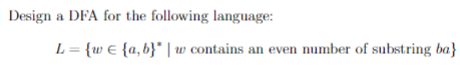 Solved Design a DFA for the following language: L = {w € | Chegg.com