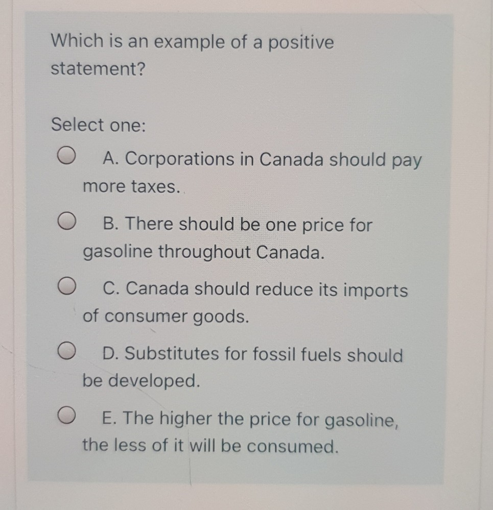 Solved Which is an example of a positive statement? Select | Chegg.com