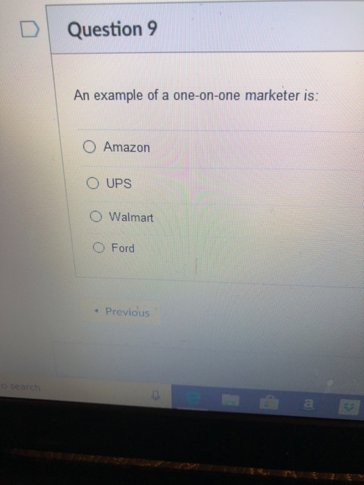 Solved D Question 9 An example of a one-on-one marketer is: | Chegg.com