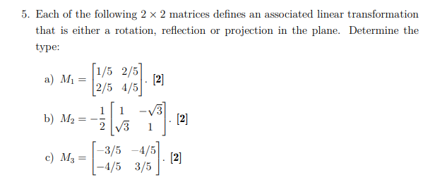 Solved 5. Each of the following 2×2 matrices defines an | Chegg.com