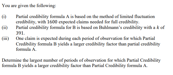 Solved You are given the following: (i) Partial credibility | Chegg.com