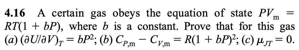 Solved 4.16 A certain gas obeys the equation of state PVm= | Chegg.com
