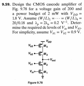 Solved 9.59. ﻿Design the CMOS cascode amplifier ofFig. 9.78 | Chegg.com
