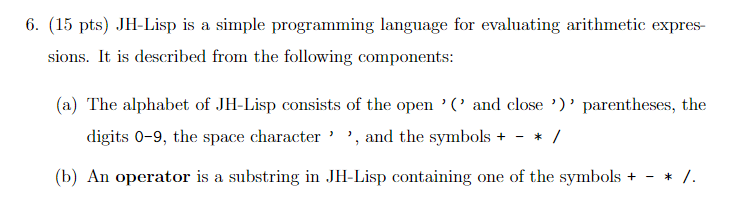 Solved 6. (15 pts) JH-Lisp is a simple programming language | Chegg.com
