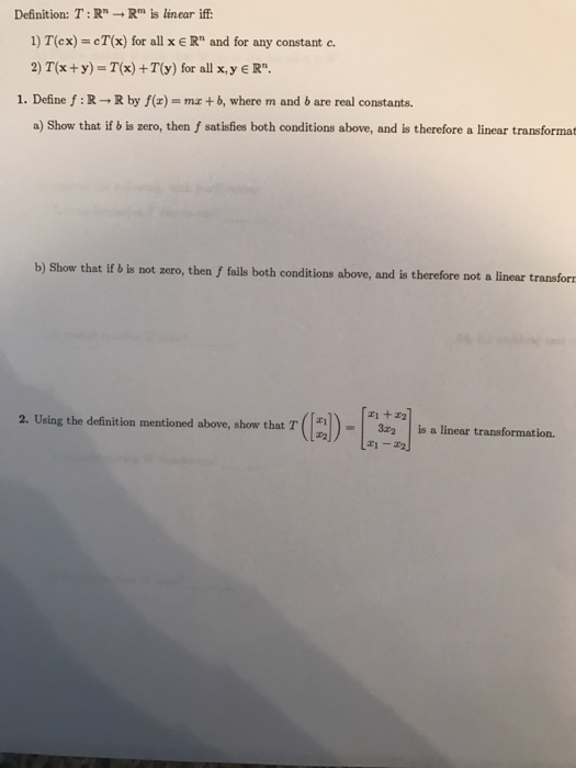 Solved Definition: T: R^n rightarrow R^m is linear iff: | Chegg.com