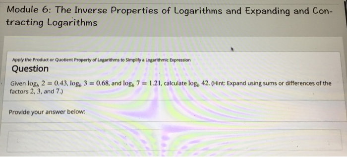 Solved Module 6: The Inverse Properties of Logarithms and | Chegg.com