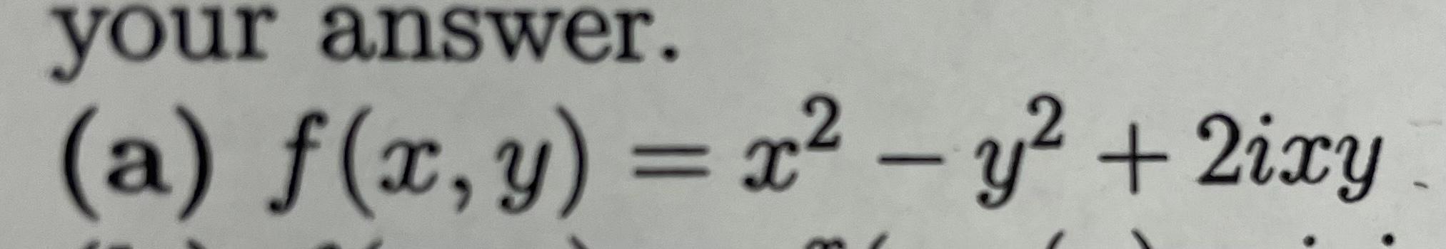 Solved Complex Are The Following Functions Holomorphic If