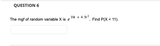 Solved The mgf of random variable X is e10t+4.5t2. Find | Chegg.com