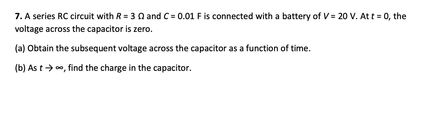 Solved 7. A series RC circuit with R=3Ω and C=0.01 F is | Chegg.com
